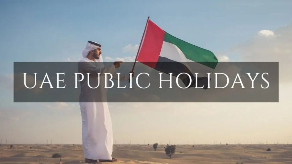 Public Holiday and Vacation Period in Dubai and UAE - Valorisimo